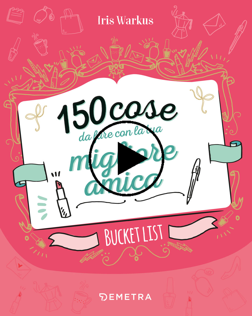 150 cose da fare con la tua migliore amica. Bucket list | Iris Warkus ...