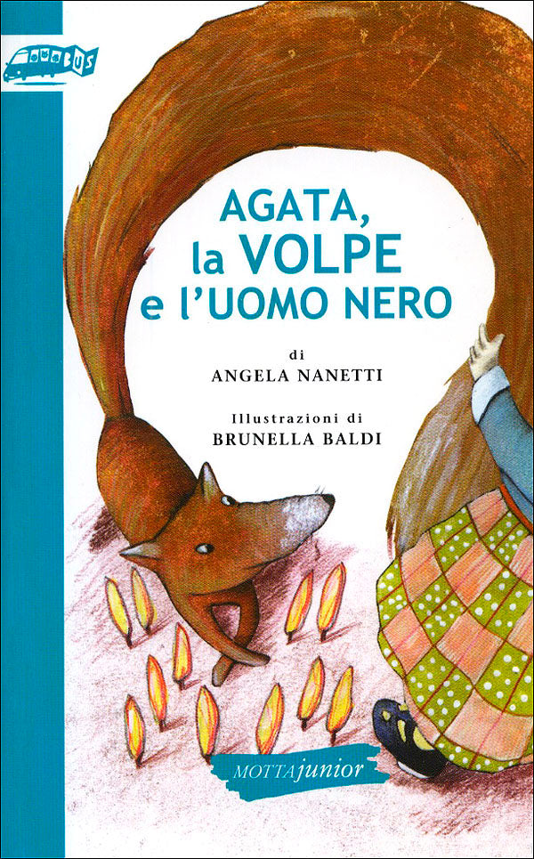 Agata, la volpe e l'uomo nero | Angela Nanetti | Giunti Editore