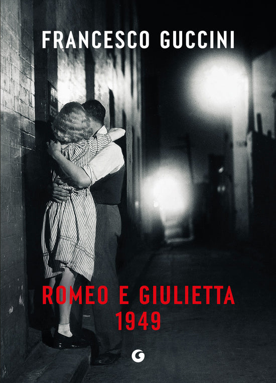 Romeo e Giulietta 1949 - COPIA AUTOGRAFATA | Francesco Guccini | Giunti ...