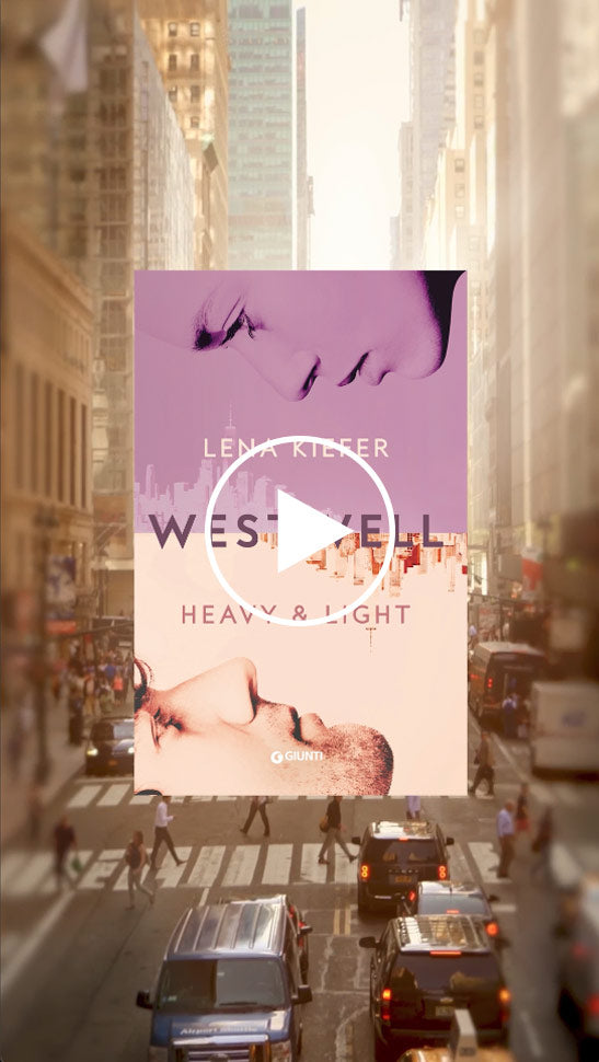 Westwell. Heavy & Light | Lena Kiefer | Giunti Editore