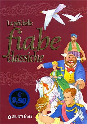 Le più belle fiabe classiche | | Giunti Editore