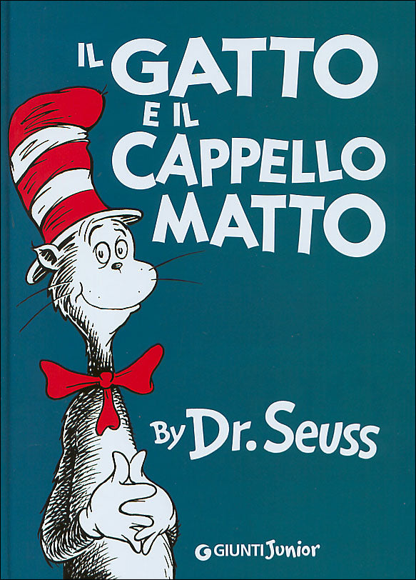 Il gatto e il cappello matto | Seuss Dr. | Giunti Editore